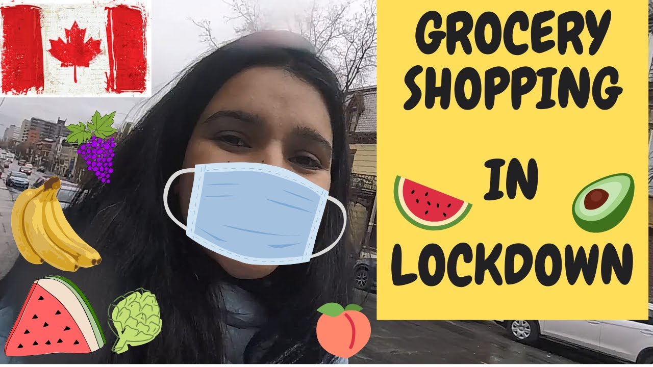 GROCERY SHOPPING DURING LOCKDOWN MONTREAL CANADA | PANIC BUYING ...
