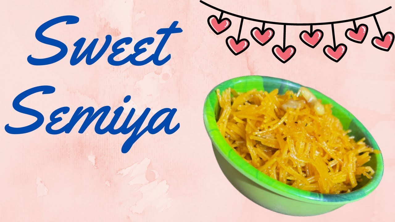 Sweet Semiya 😋| new snack recipe😁 @namaveetukaipakkuvam - YouTube