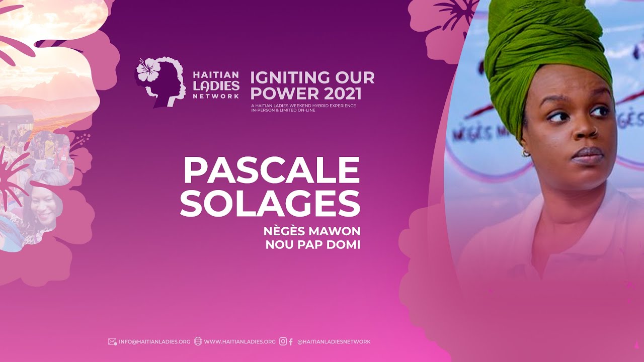 Haitian Ladies Weekend 2021: Igniting Our Power- Haiti Today w/ Lucia D ...