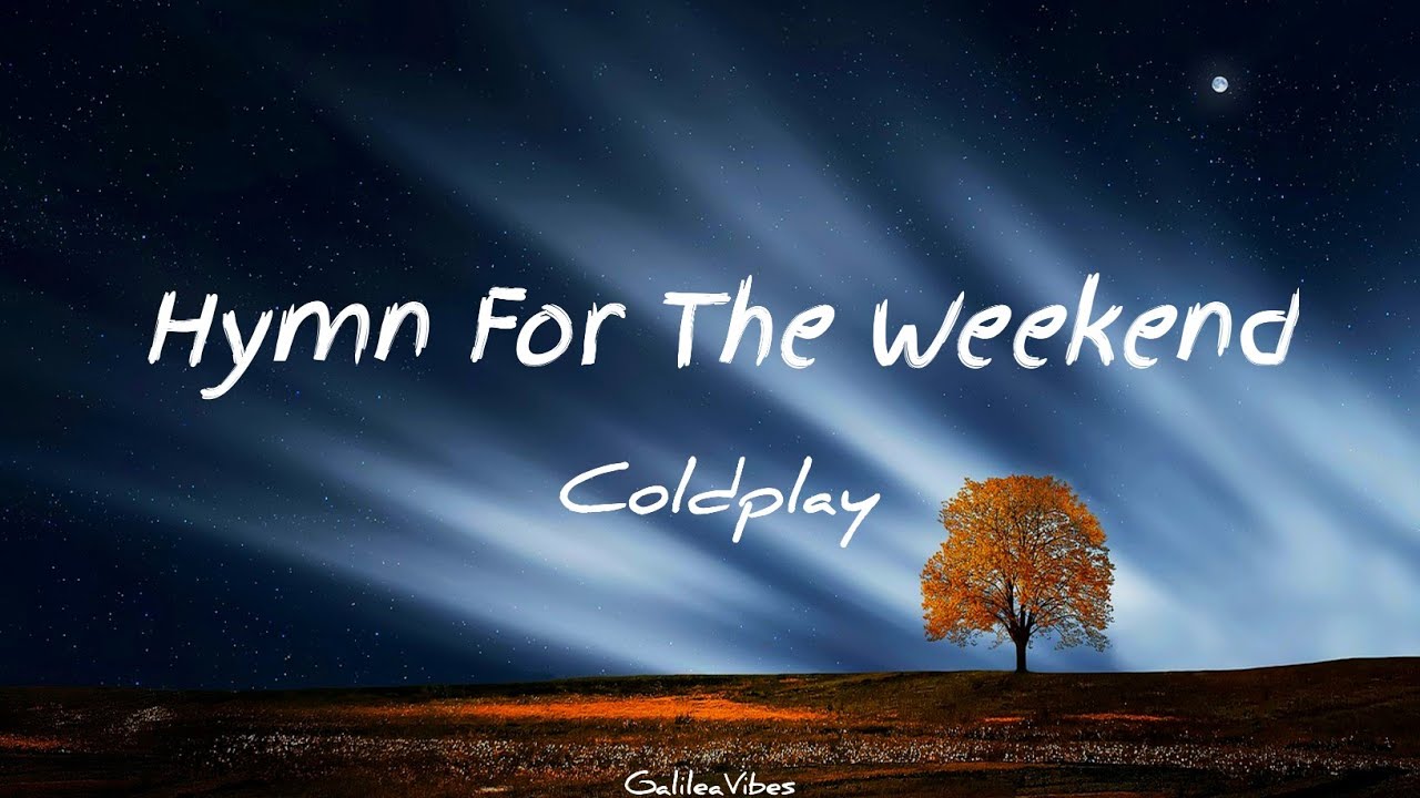 Coldplay - Hymn For The Weekend // lyrics - YouTube