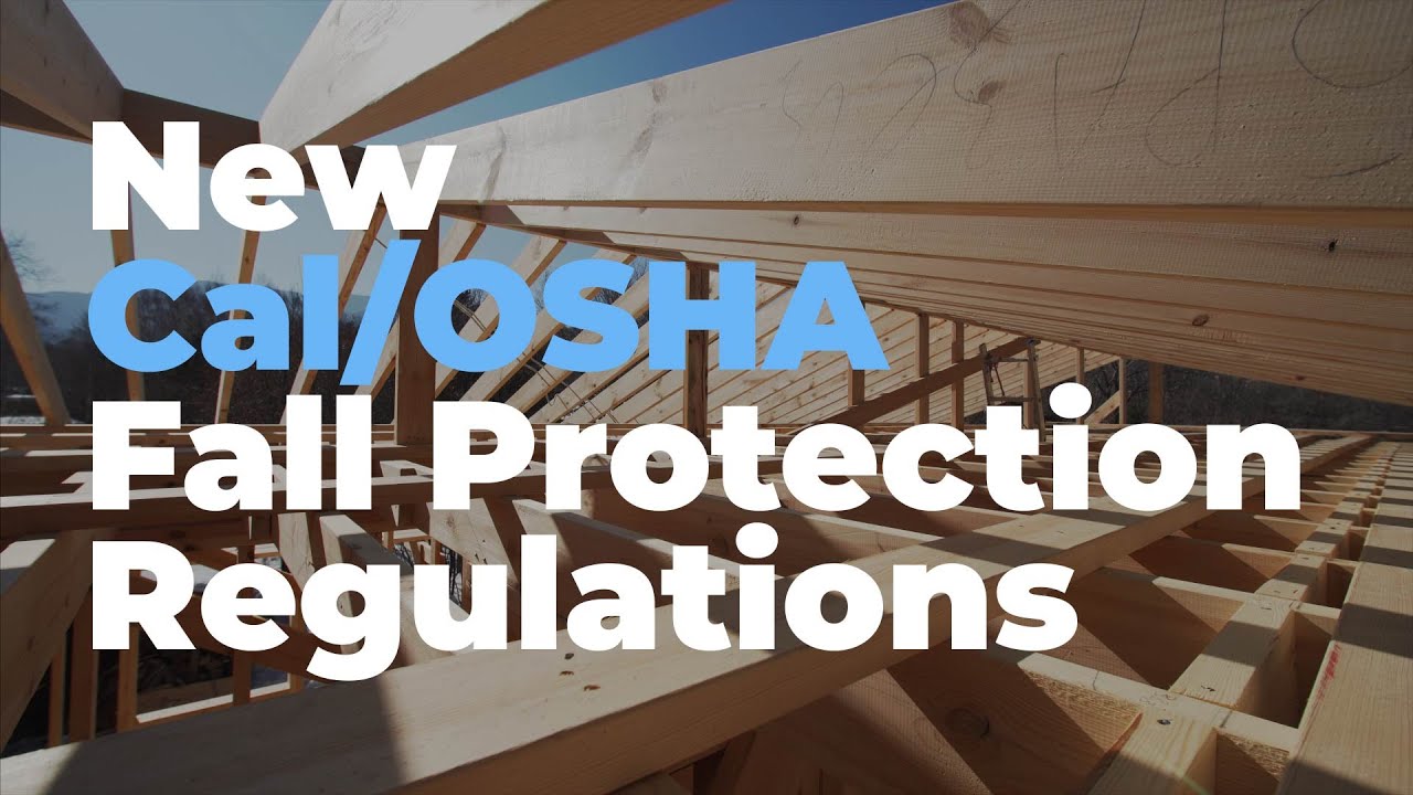 New Cal/OSHA Fall-Protection Regulations: What You Need to Know - YouTube