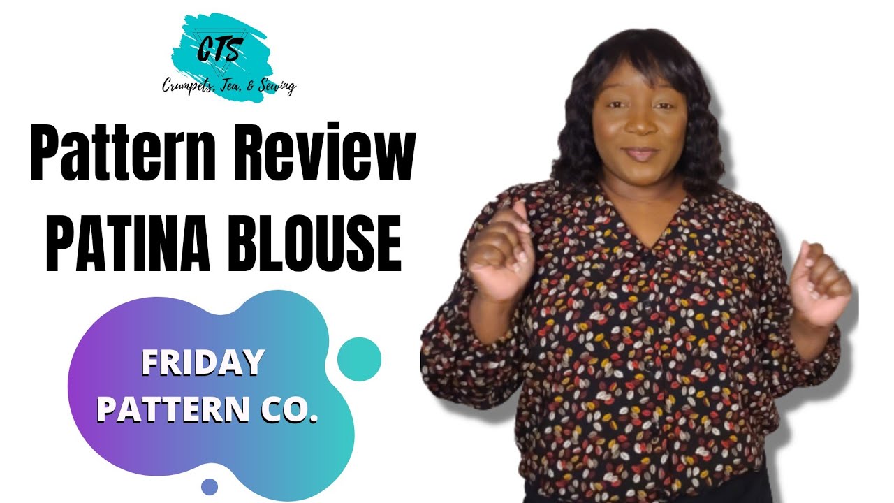 Pattern Review Patina Blouse by Friday Pattern Company - YouTube