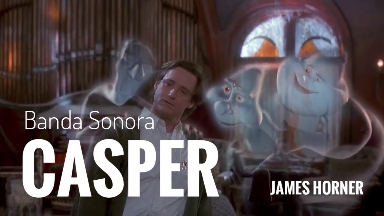 Banda Sonora de “Casper” de James Horner - YouTube