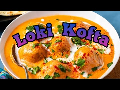 Loki ke kofte | Kofta recipe | Veg kofta - YouTube