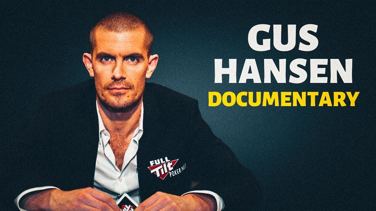 GUS HANSEN Poker Documentary - The Legend of Gus Hansen - YouTube