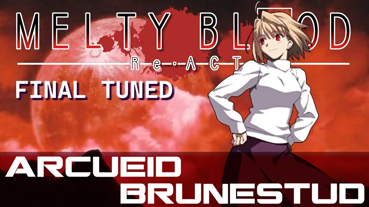 Melty Blood ReACT Final Tuned Arcueid Brunestud - YouTube