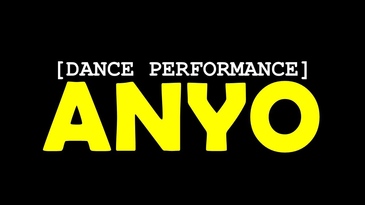 ANYO [Dance Performance] - YouTube