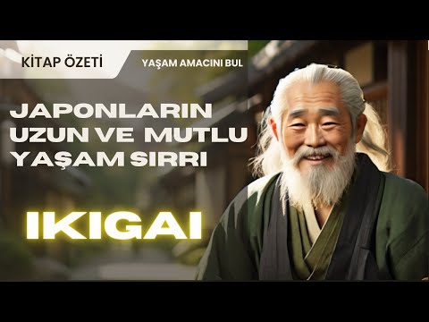 Japonların Uzun ve Mutlu Yaşam Sırrı | İKİGAI Kitabı Özeti ve İncelenmesi