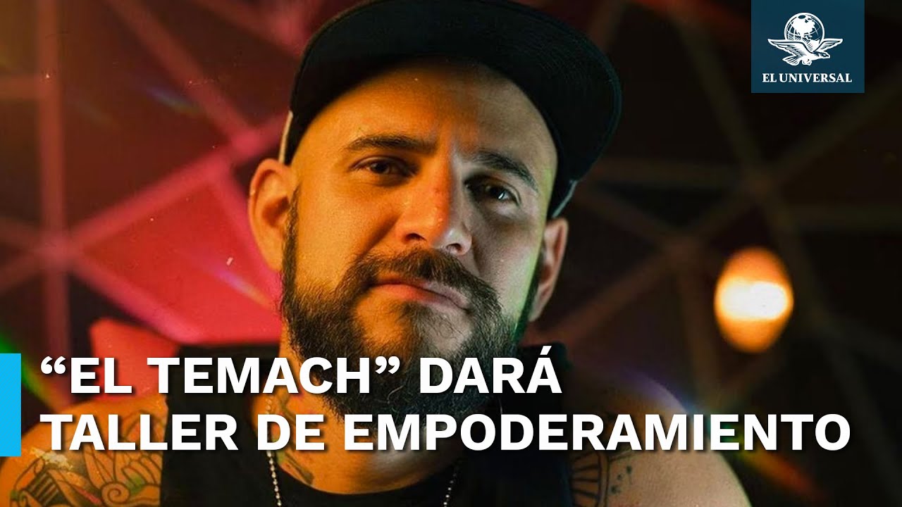 “El Temach” anuncia taller de empoderamiento masculino - YouTube