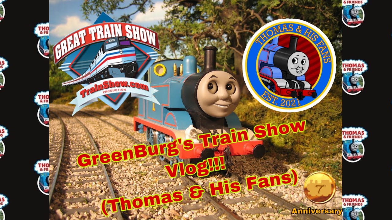 GreenBurg’s Train Show w/ Thomas & His Fans!!! Edison, NJ!!! - YouTube