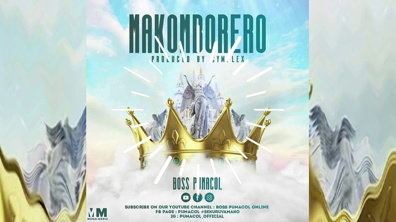 Boss Pumacol - Makomborero[Official Audio] - YouTube