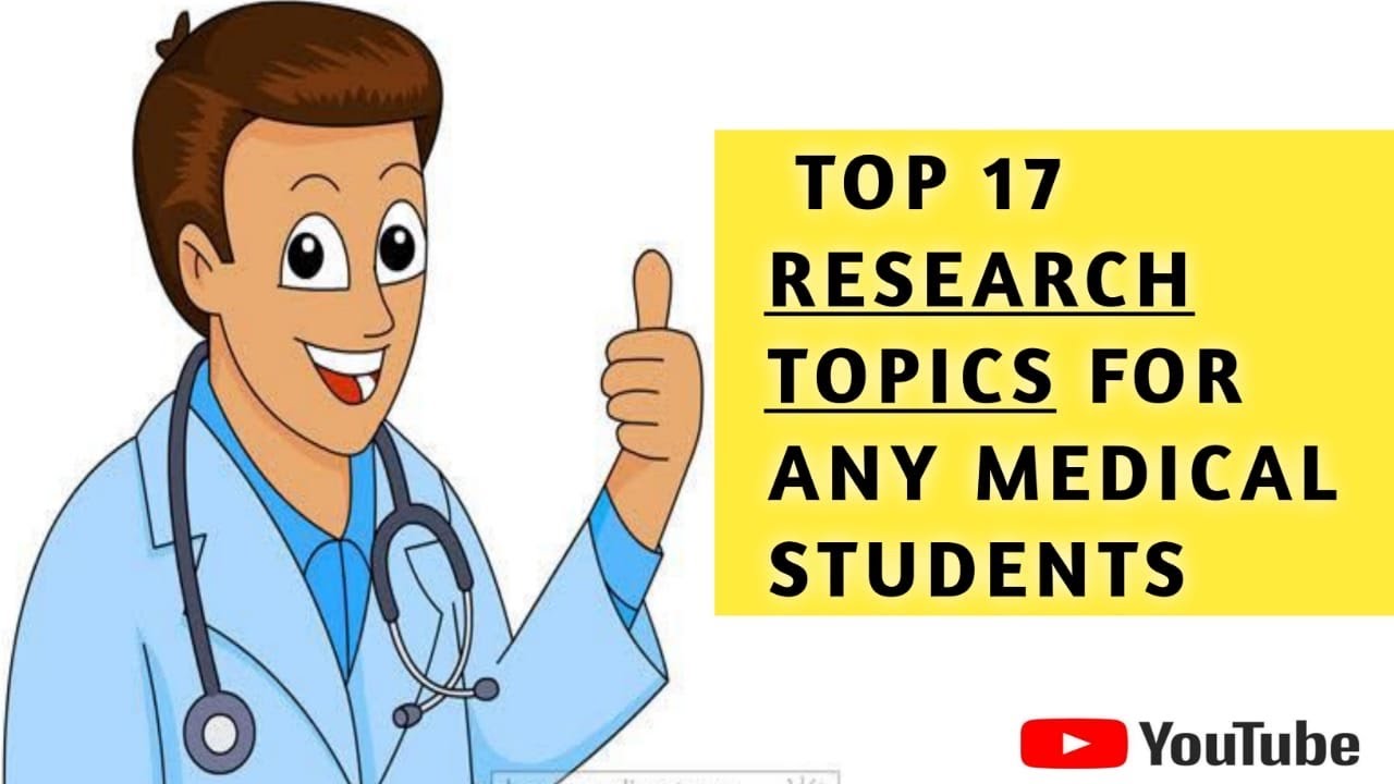 Top 17 Research Topic For Any Medical Student | By Medline Profession ...