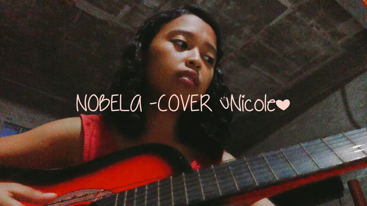 NOBELA- Cover | Nicole - YouTube
