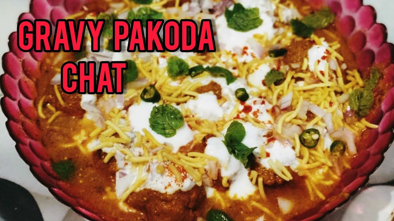 Gravy Pakoda Chat / Chatpati Pakoda Chat / Dal Pakoda Chat Recipe - YouTube