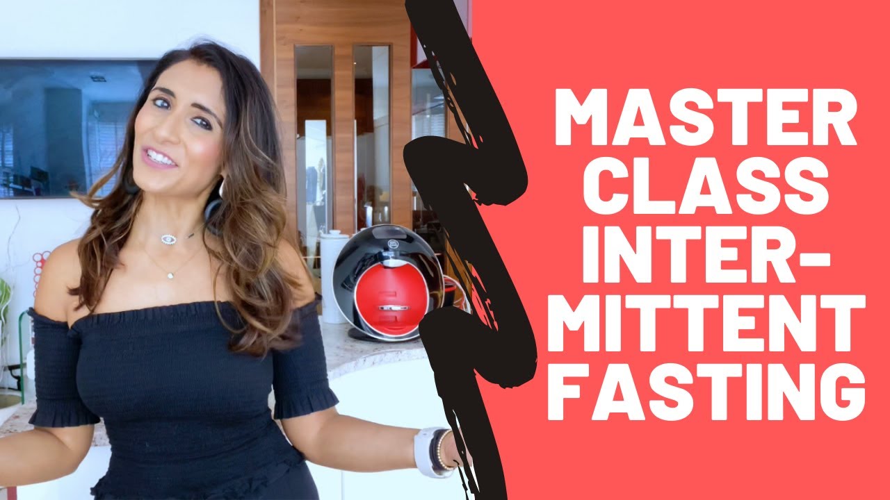 Intermittent Fasting - An Intro To | Masterclass On Fasting To Improve ...