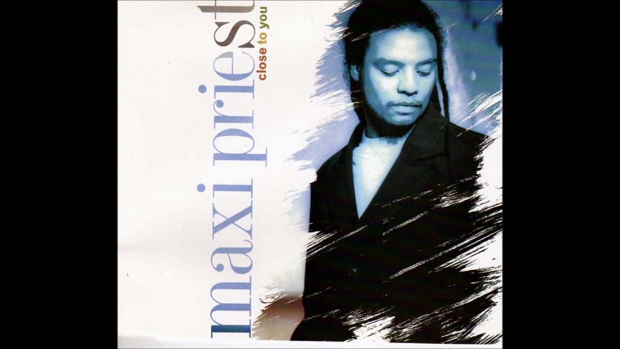 Maxi Priest ~ Close to you - YouTube