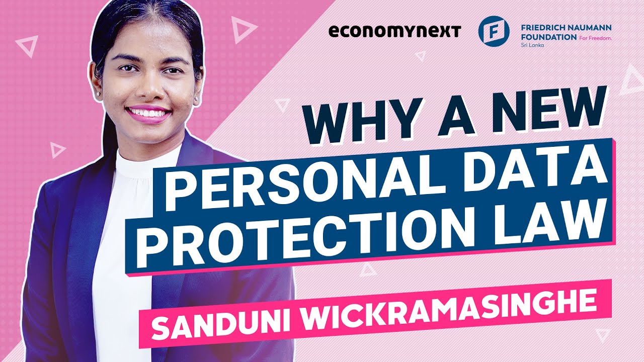 Sanduni Wickramasinghe on why the new Personal Data Protection Law ...