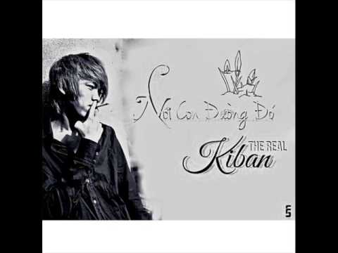 Nơi Con Đường Đó - Kiban