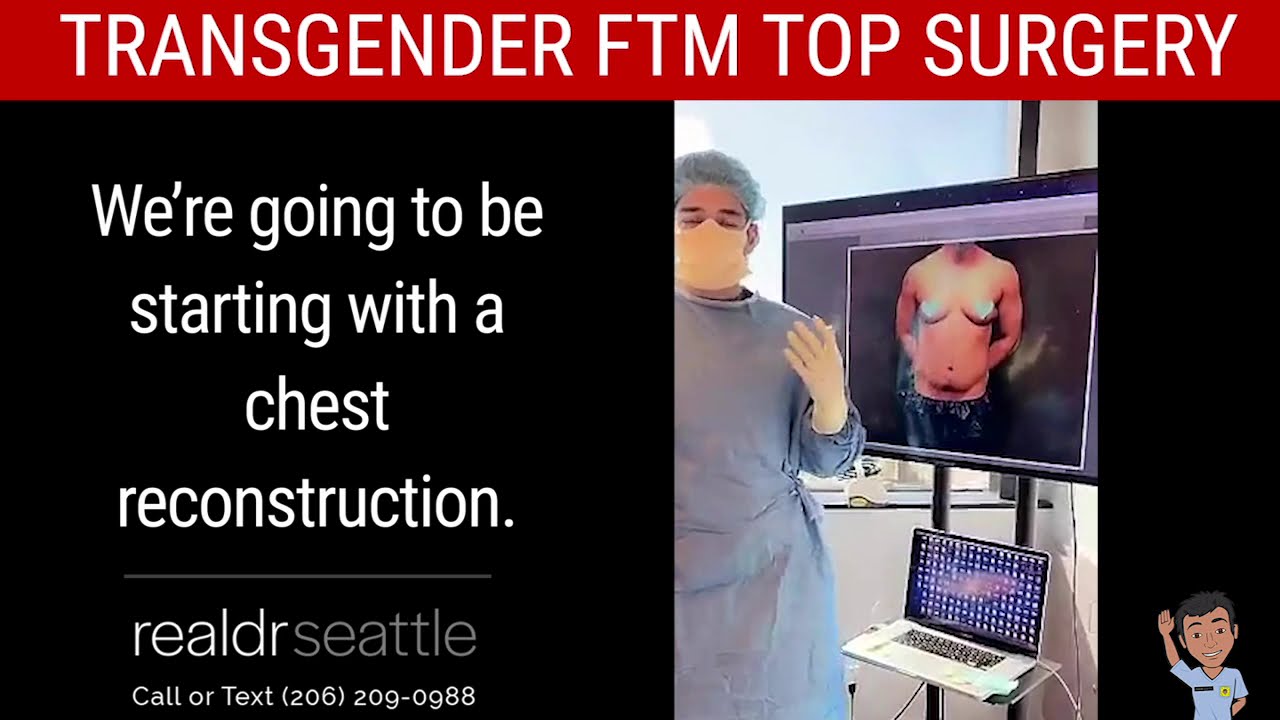 Transgender FTM Top Surgery In Seattle | Chest Reconstruction Surgery ...