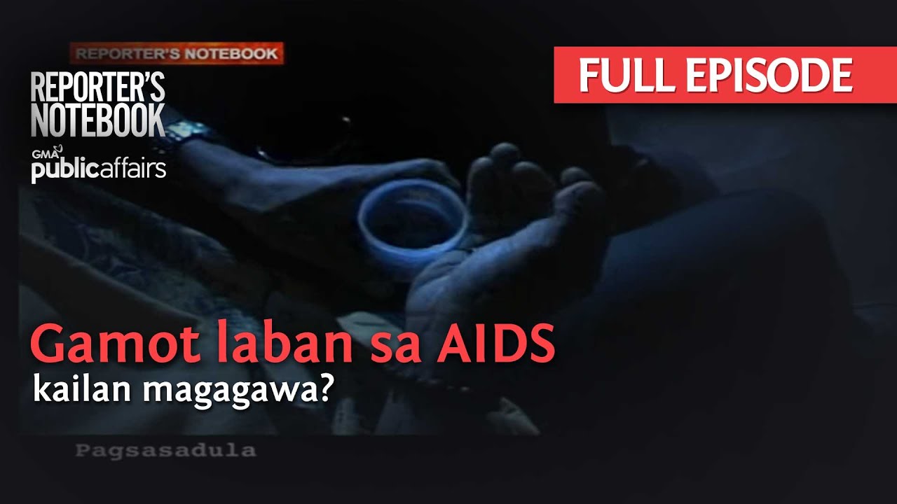 Gamot laban sa AIDS, kailan magagawa? (Full Episode) | Reporter's ...
