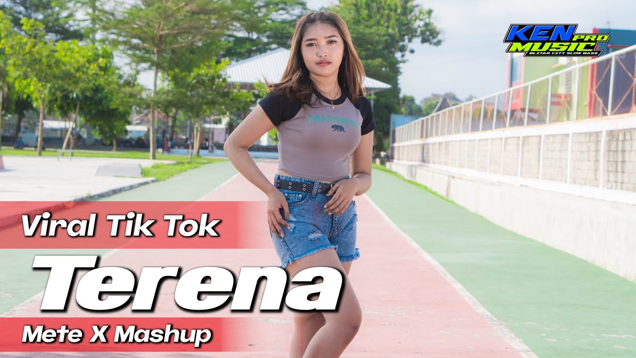 DJ TERENA x MASHUP - KEN MUSIC PRO | REMIX FULL BASS VIRAL TIKTOK ...