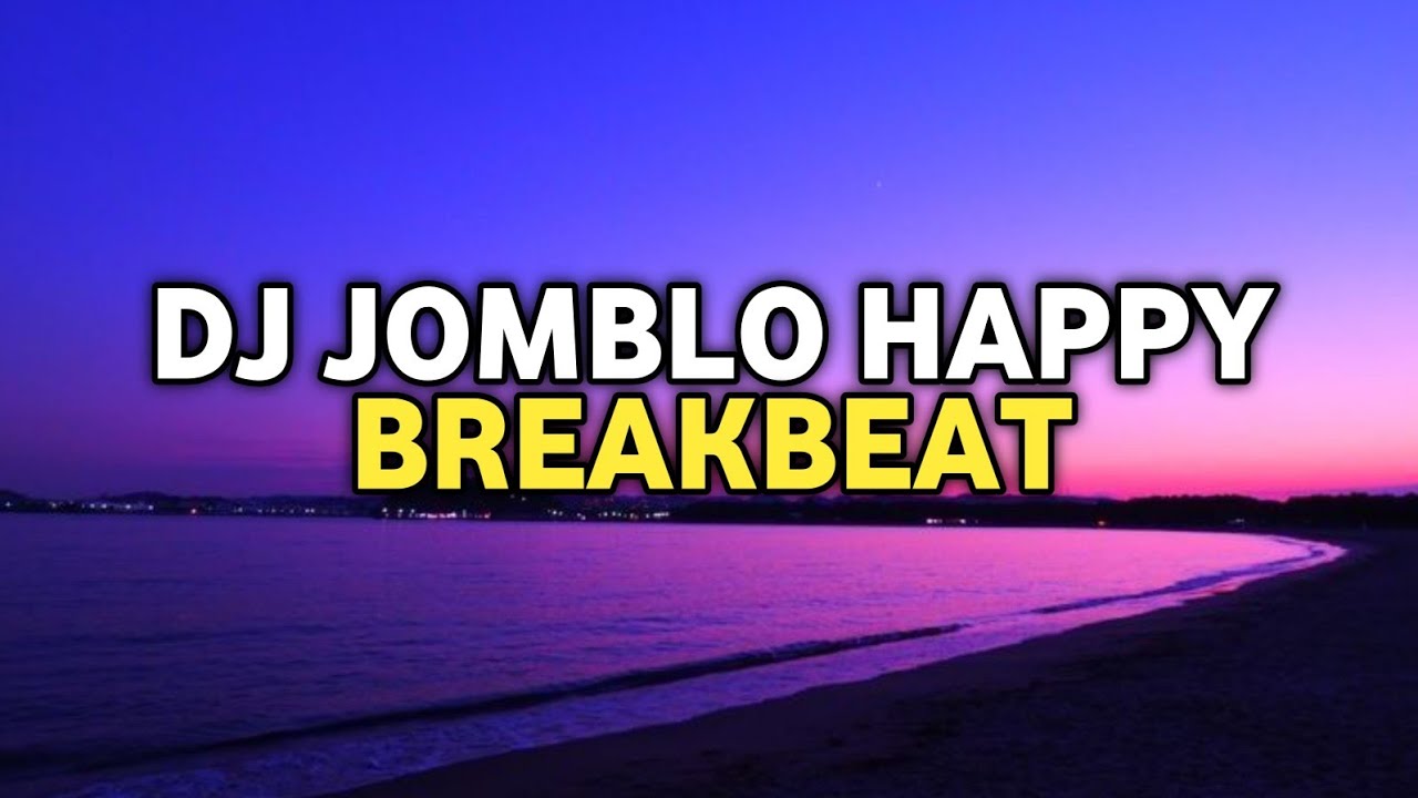 DJ Jomblo Happy Breakbeat | 419 - Jomblo Happy VVIP 2025 [NALDYFREAK x ...