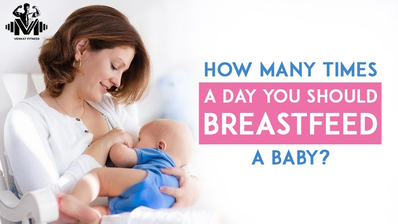 how-many-times-a-day-you-should-breastfeed-a-baby-health-tips-in
