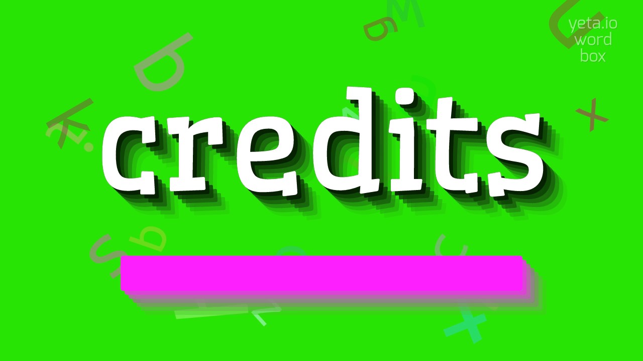 How to say "credits"! (High Quality Voices) - YouTube