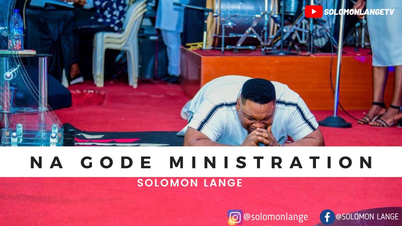 NAGODE Live ministration by SOLOMON LANGE - YouTube