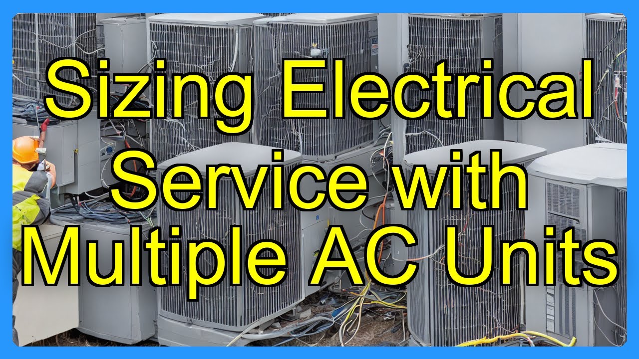 Sizing Electrical Service with Multiple AC Units - YouTube