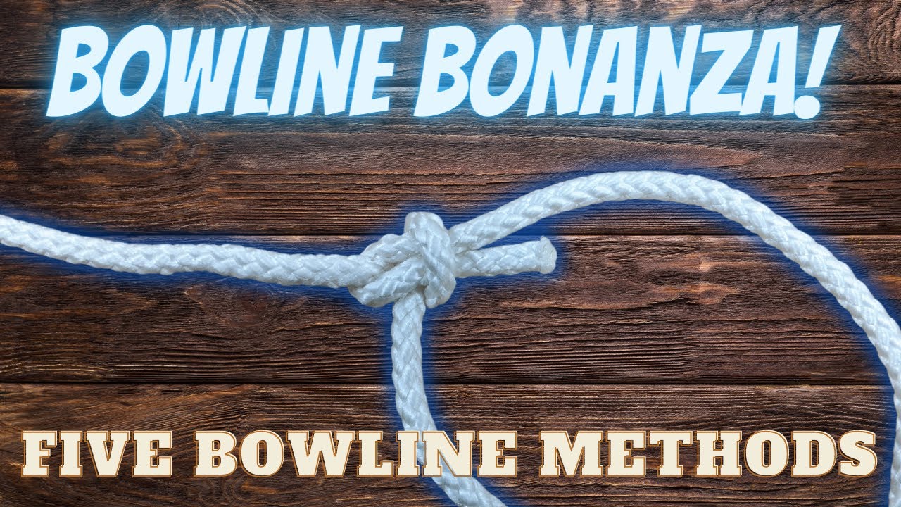Bowline Tying Methods - Complete Tutorial! - YouTube