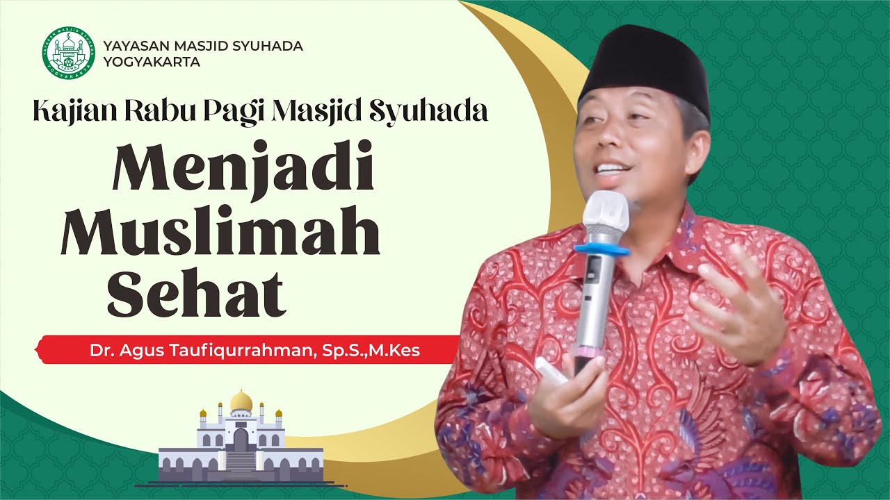 Menjadi Muslimah Sehat oleh Dr. Agus Taufiqurrahman, Sp.S.,M.Kes. - YouTube