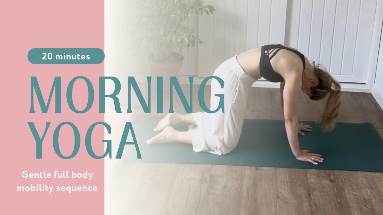 20 mins Yoga sequence- Gentle morning mobility sequence - YouTube