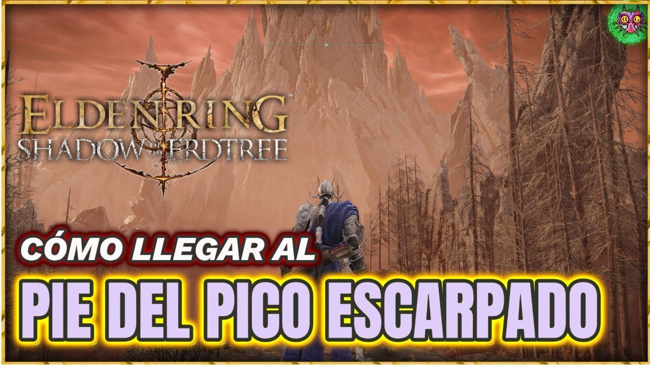 CÓMO LLEGAR al PIE DEL PICO ESCARPADO | Elden Ring: Shadow of the ...