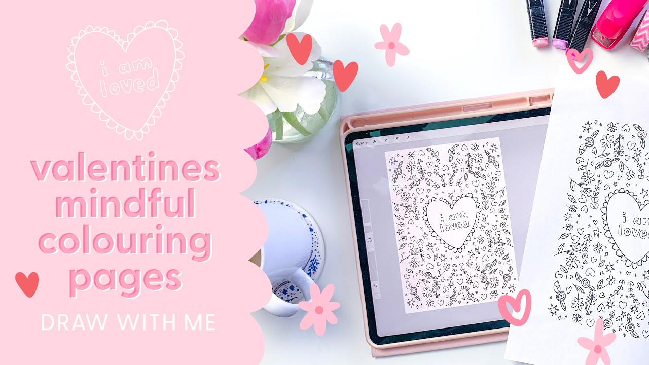 Valentine's Day Self-Love Mindfulness Colouring Pages | Draw with Me ...