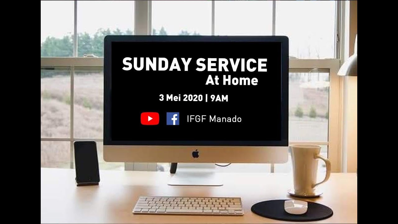 Ibadah IFGF Manado, 3 Mei 2020 - YouTube