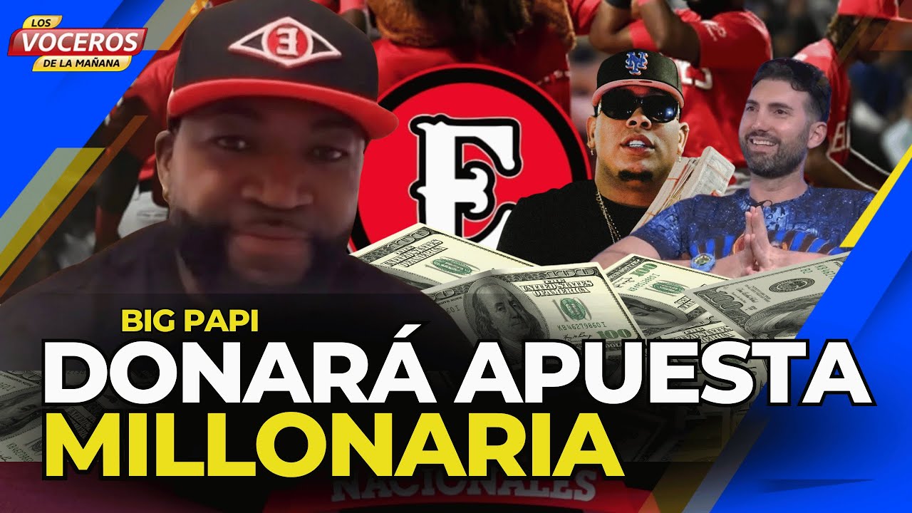 BIG PAPI DONARA APUESTA MILLONARÍA - YouTube