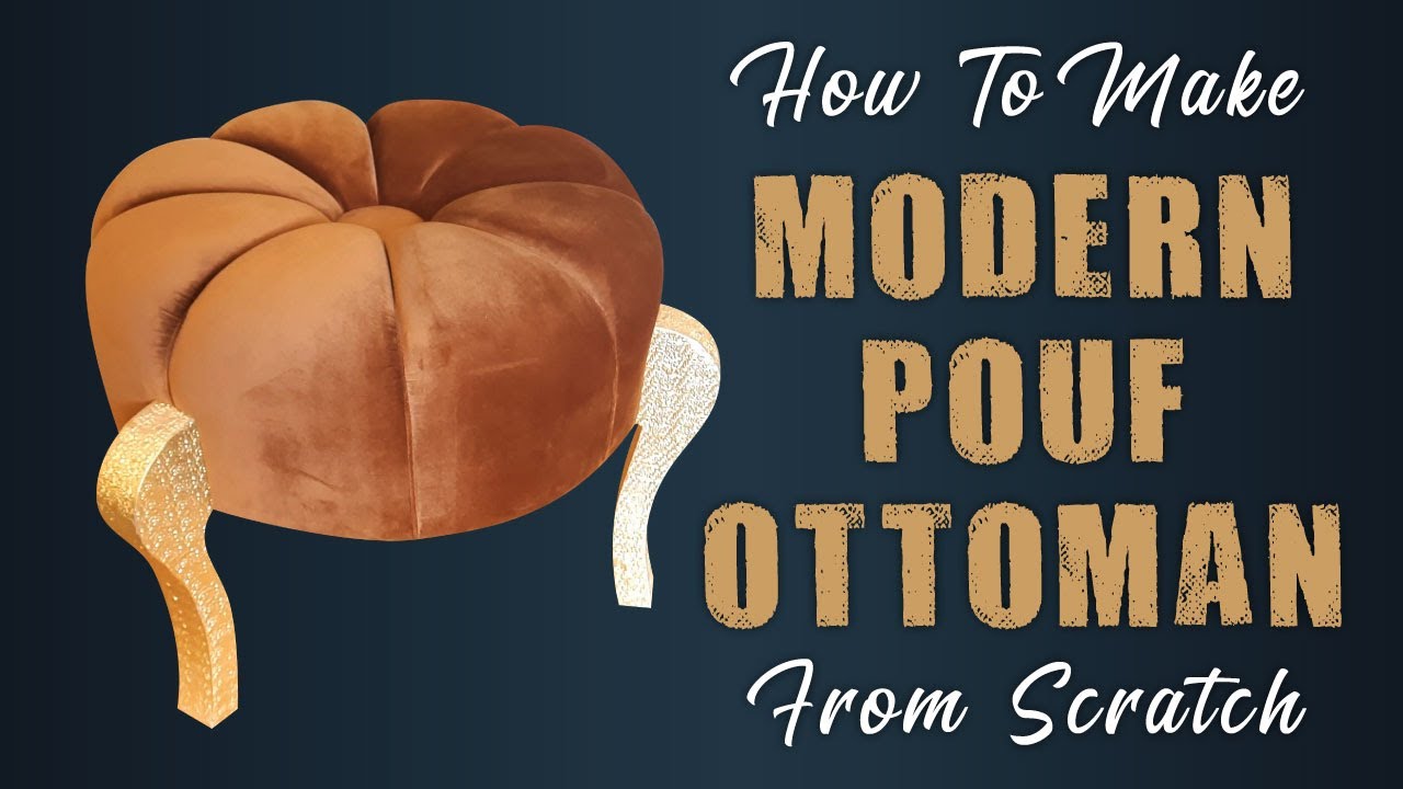 DIY Tutorial: How To Make Modern Pouf Ottoman From Scratch | Wood Link ...