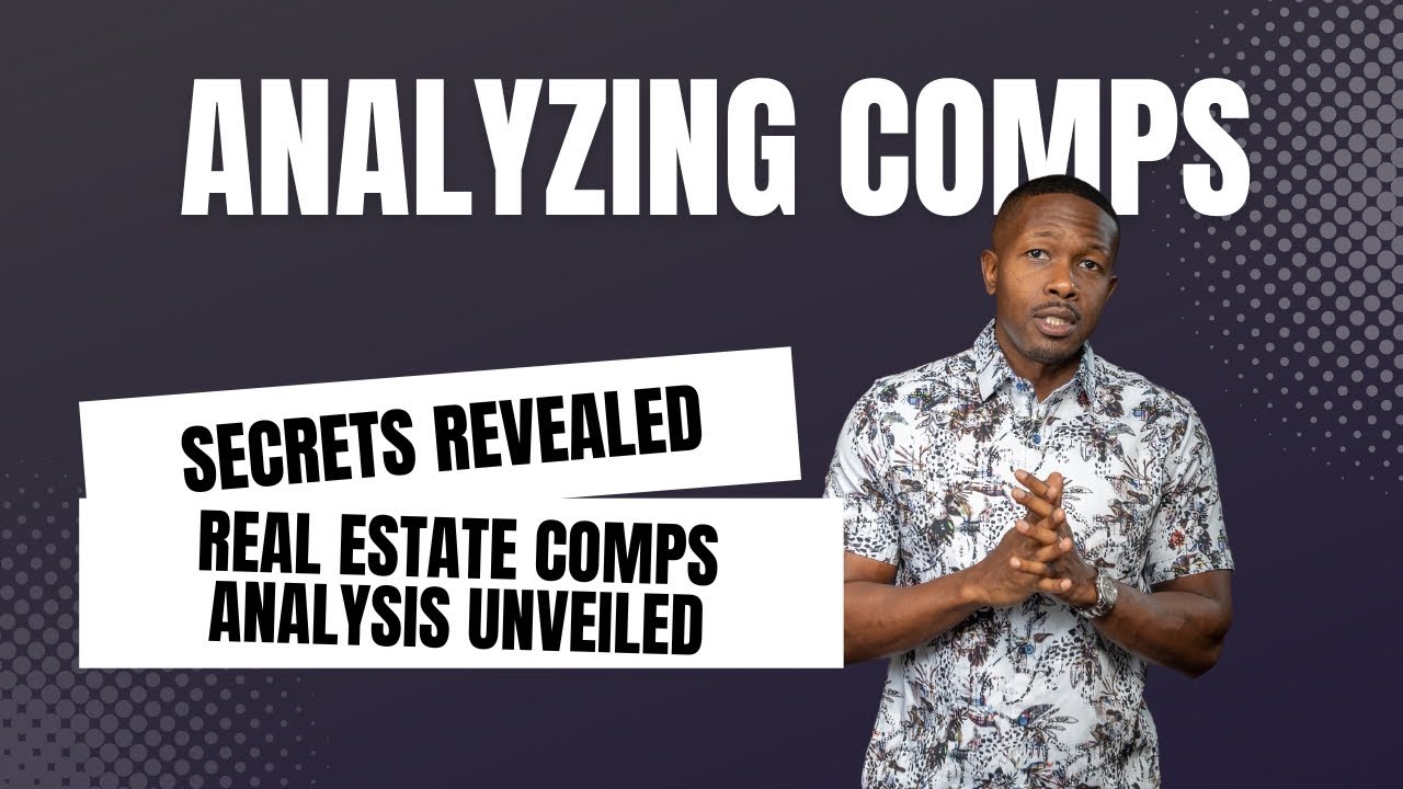 Secrets to Success: Real Estate Comps Analysis Unveiled - YouTube