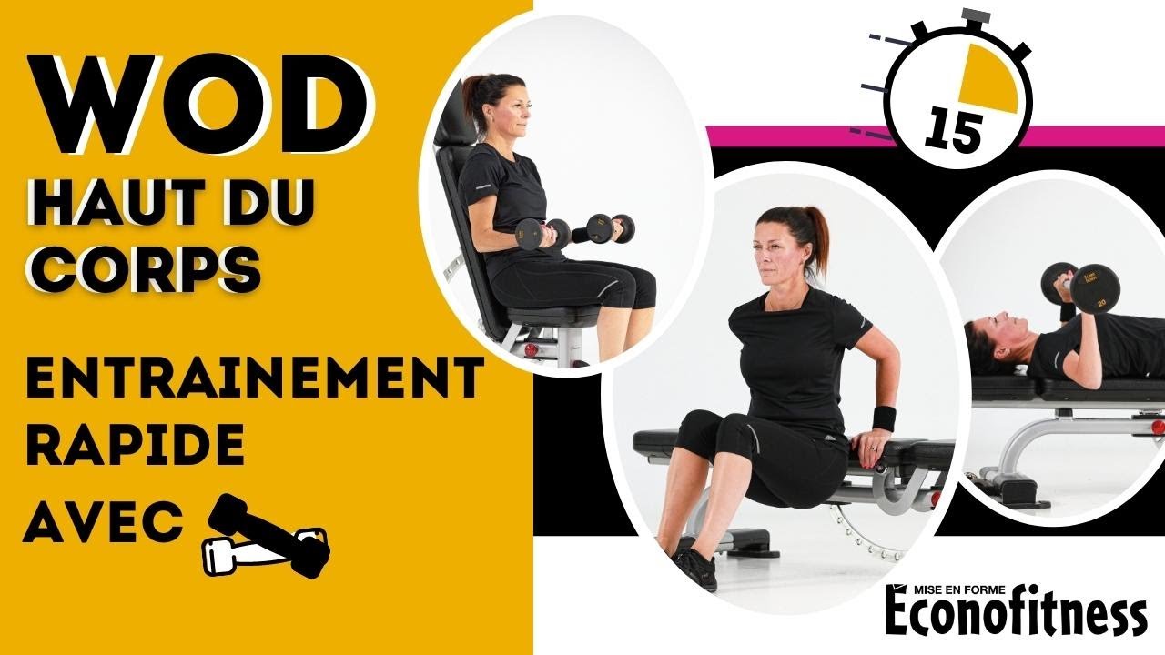 HAUT DU CORPS | WOD Entrainement Rapide | 15 minutes | Avec poids - YouTube