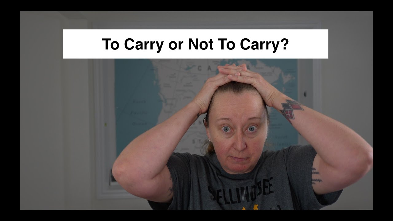 To Carry or Not To Carry - YouTube