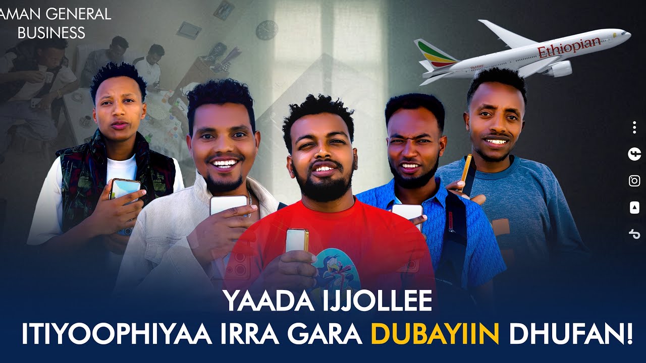 YAADA JJOLLEE ITIYOOPHIYAA IRRA GARA DUBAYIIN DHUFAN! - YouTube