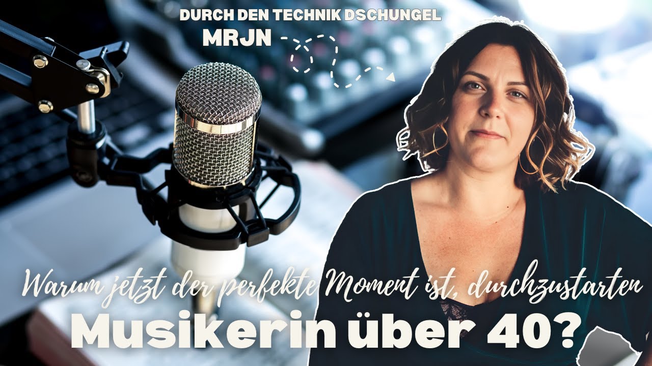 Musikerin über 40? Warum jetzt der perfekte Moment ist, durchzustarten ...