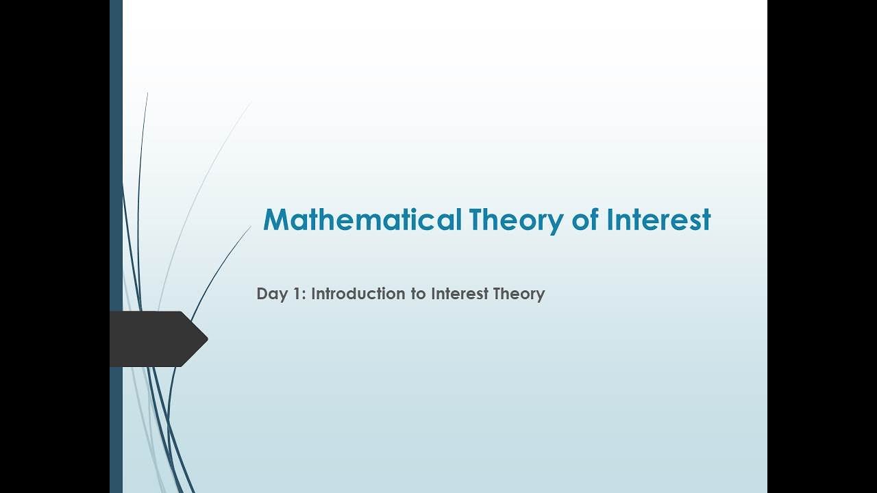 Lecture 1: Introduction to Interest Theory - YouTube