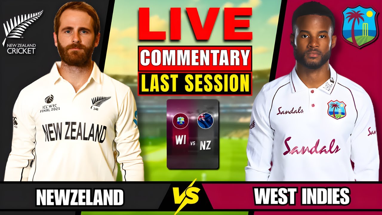 NEW ZEALAND vs WEST INDIES|1st test |Live Cricket Score&analysis |FAN ...