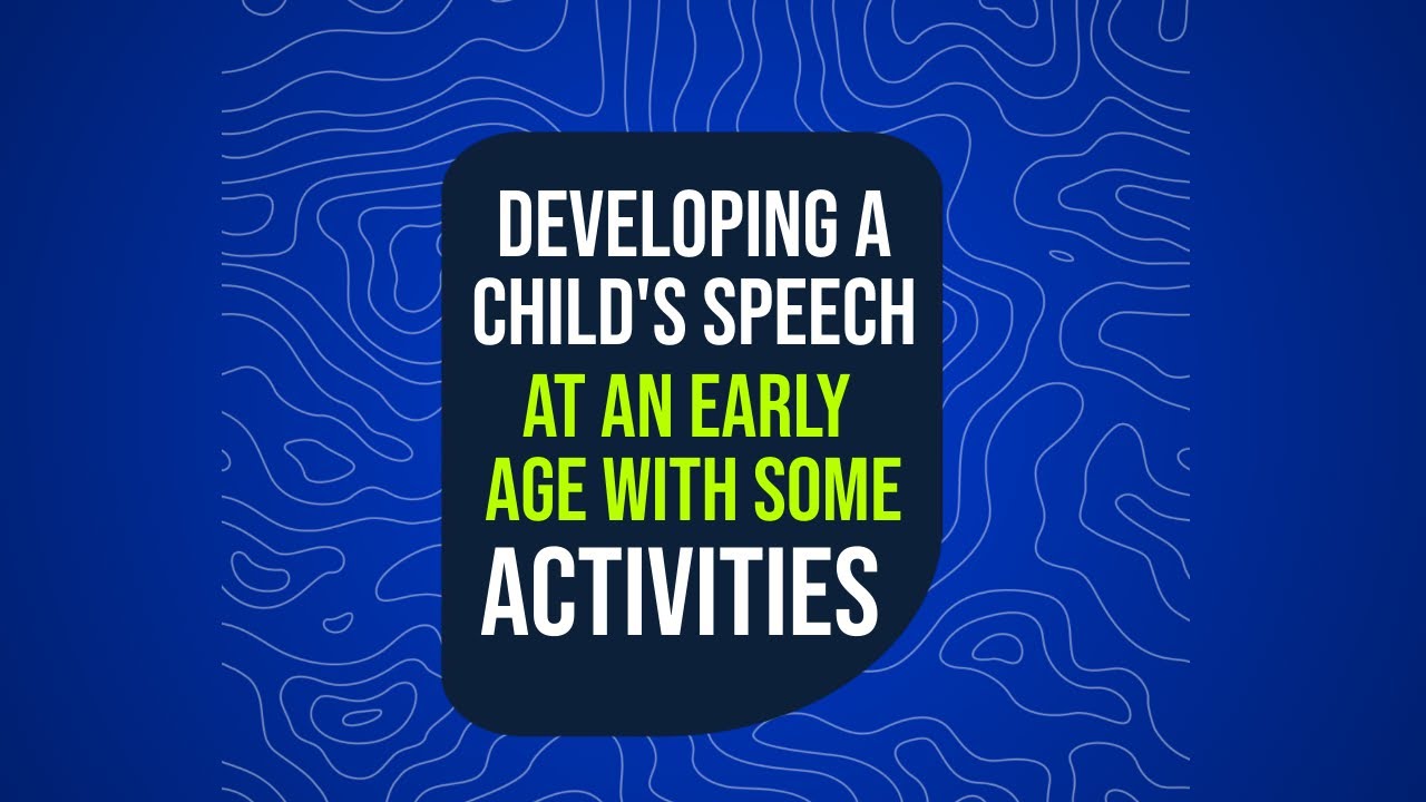 Let's Talk Kids: Developing a child's speech at an early age with Some ...