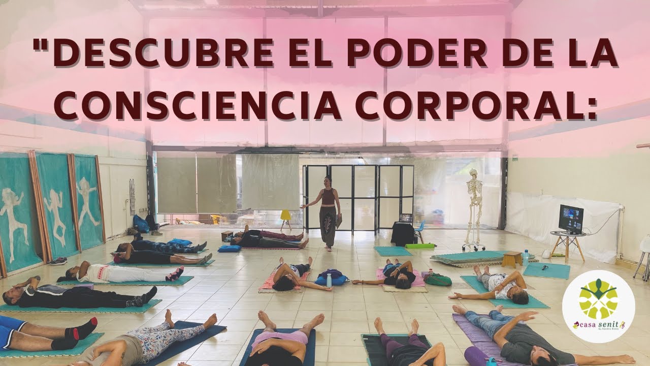 "Descubre el Poder de la Conciencia Corporal: ¡Únete a mi Taller ...
