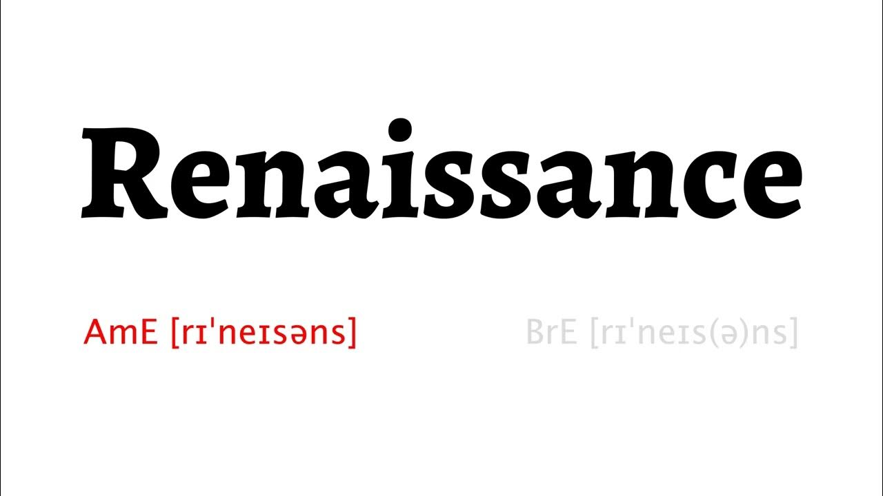 How to Pronounce renaissance in American English and British English - YouTube