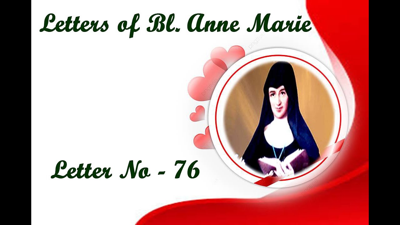 LETTERS OF BL. ANNE MARIE - LETTER NO 76 - YouTube