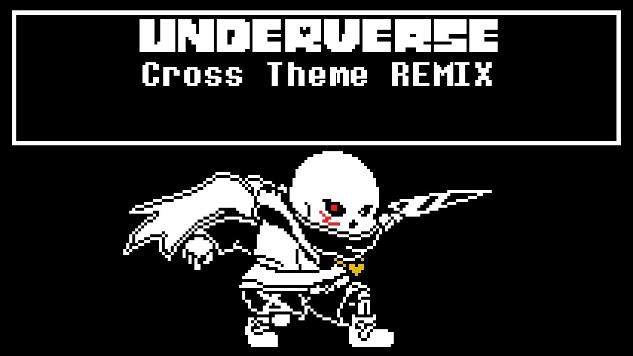 [2K SUB HYPE!] UNDERVERSE: CROSS THEME - remiX (Original by: Jael ...
